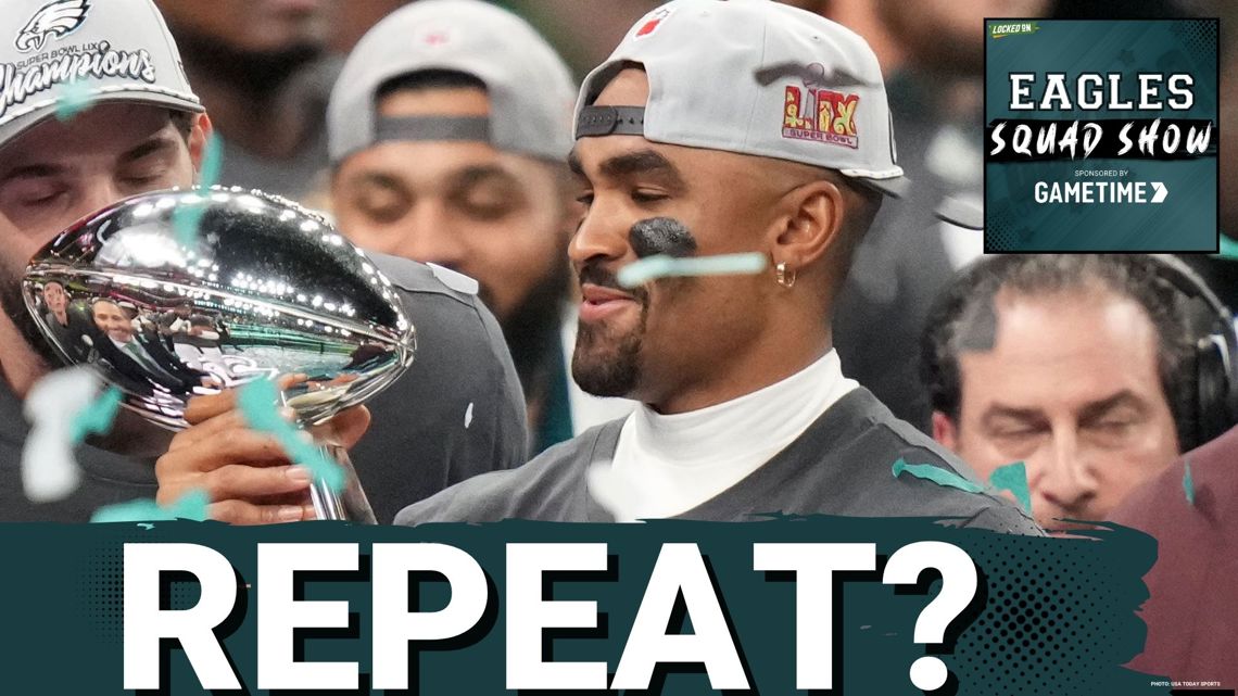 EAGLES SQUAD SHOW: Are the Philadelphia Eagles BOUND to REPEAT as Super ...