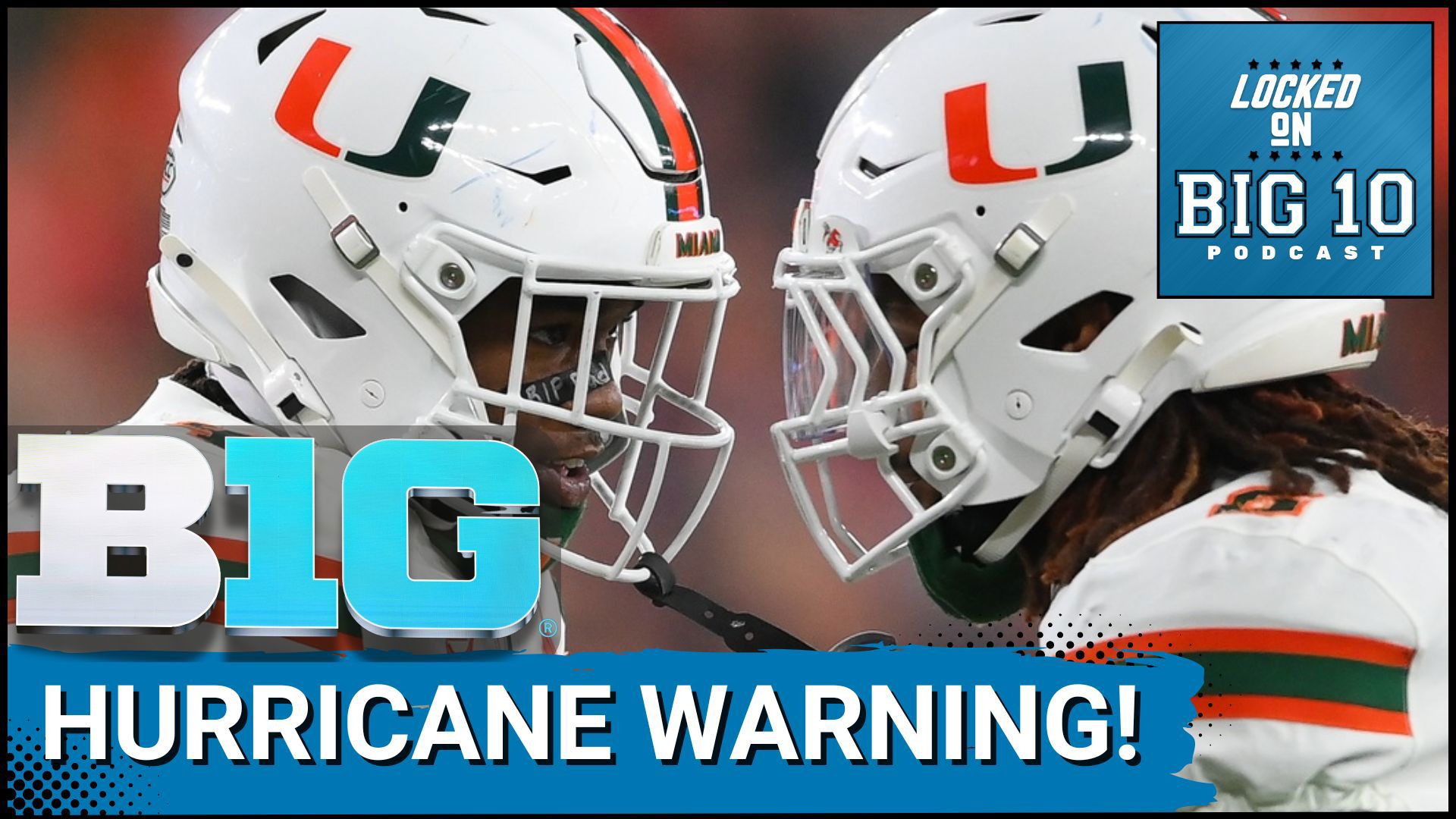 Miami Hurricanes BEGGING to JOIN Big Ten in REALIGNMENT as EXPANSION ...