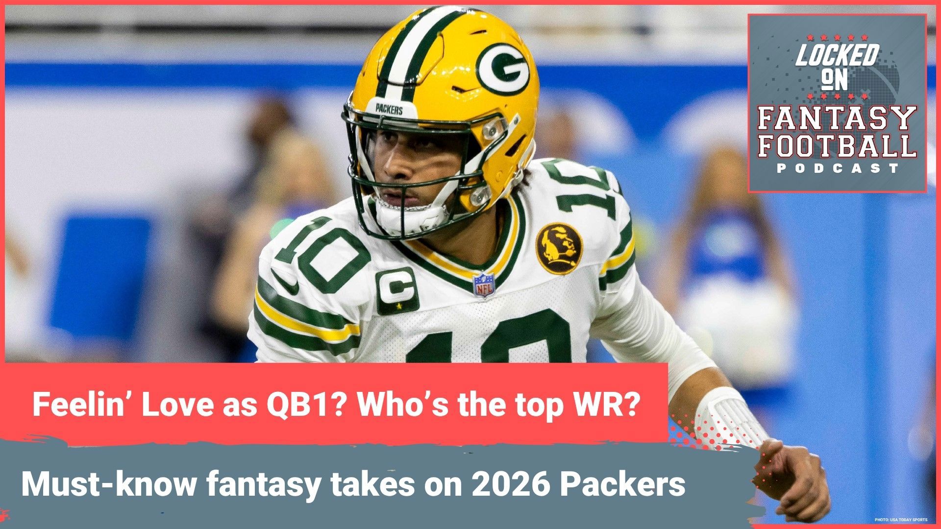 FEEL Jordan Love as DRAFT SLEEPER QB1? TRUST Josh Jacobs? Must-know ...